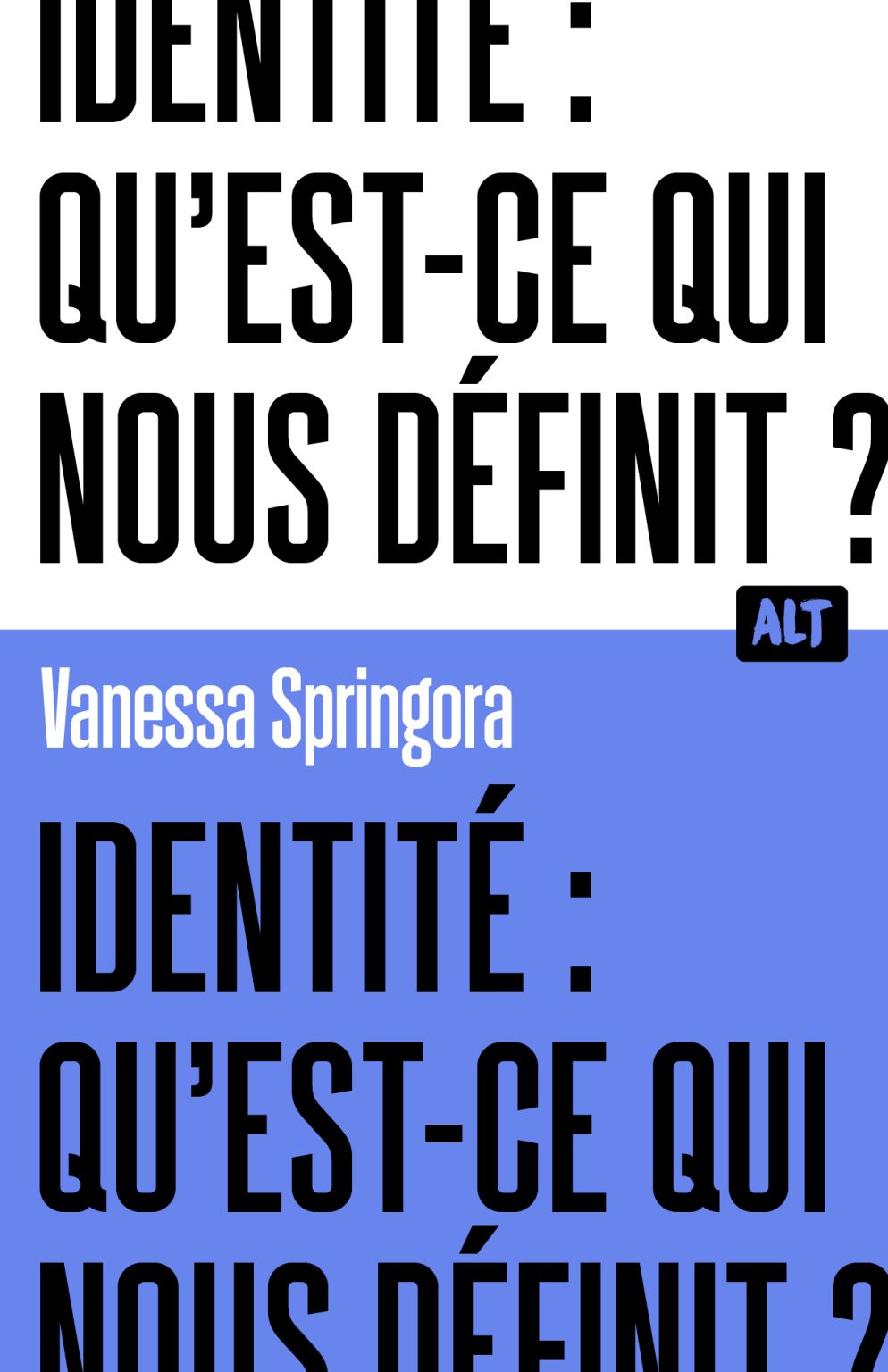 IDENTITE : QU'EST-CE QUI NOUS DEFINIT ? / COLLECTION ALT//ALT ...